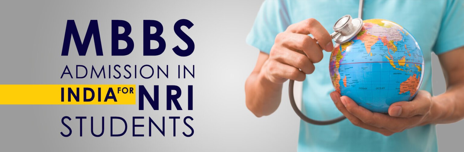 Mbbs Admission in India for NRI students: Fees, Eligibility
