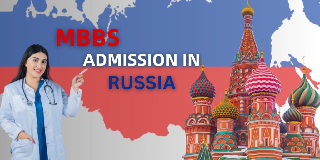 MBBS Admission in Russia | MBBS in Russia | 2024-25 Session